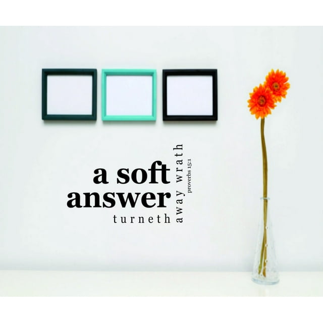 Wall Decal A Soft Answer Turneth Away Wrath – Kjv Niv Bible – Proverbs ...