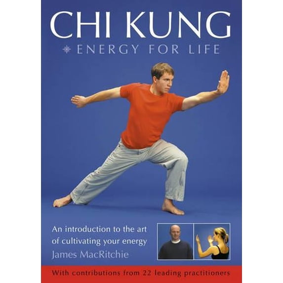 Pre-Owned Chi Kung: Energy for Life : An Introduction to the Art of ...