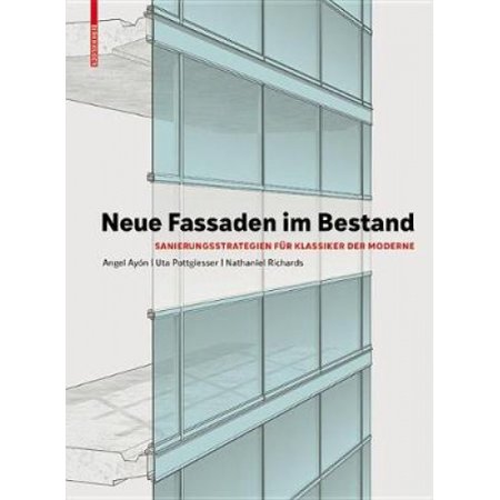 Neue Fassaden im Bestand: Sanierungsstrategien fur Klassiker der ...