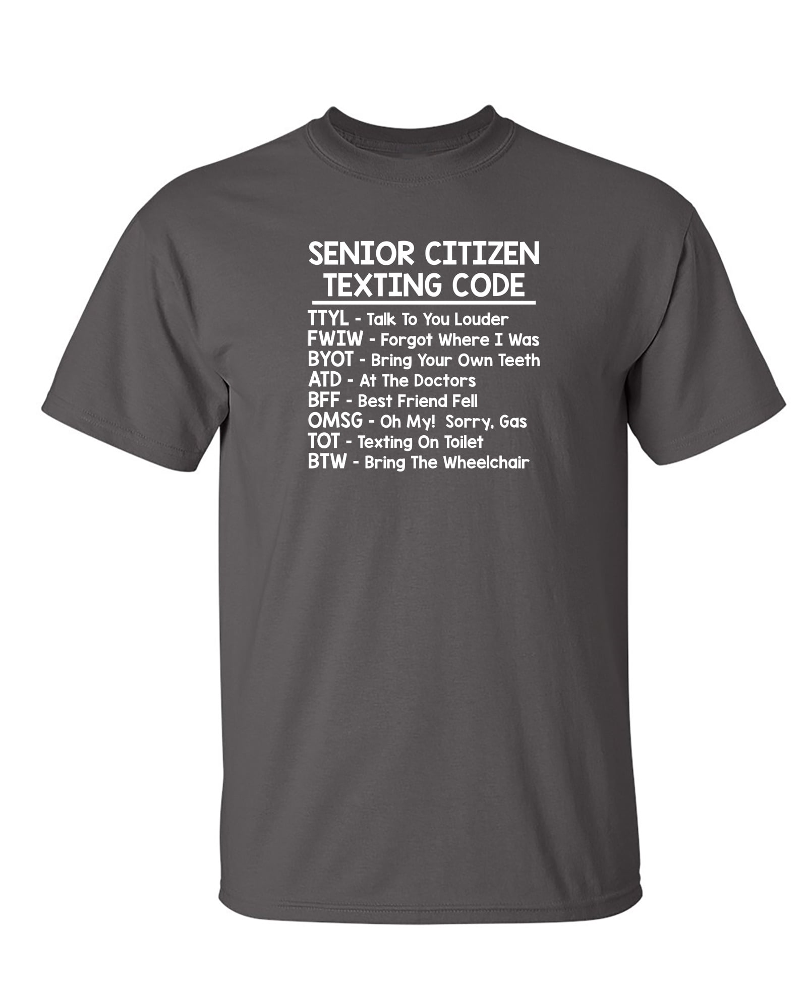 Senior Citizen Sarcastic Humor Graphic Novelty Super Soft Ring Spun ...