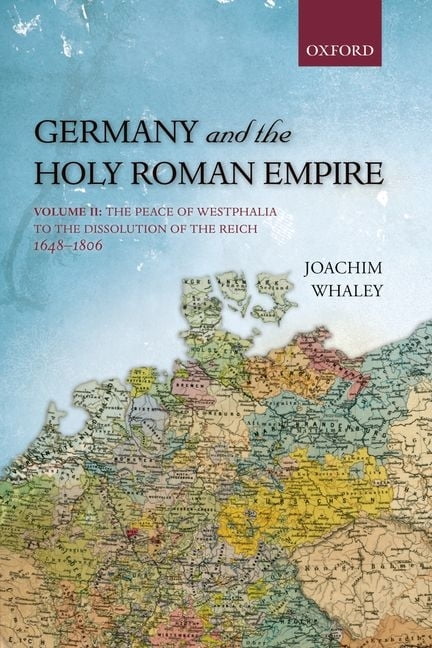 Oxford History of Early Modern Europe: Germany and the Holy Roman ...