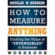 How to Measure Anything Workbook : Finding the Value of "Intangibles ...