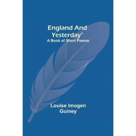 England And Yesterday: A Book Of Short Poems | Walmart Canada