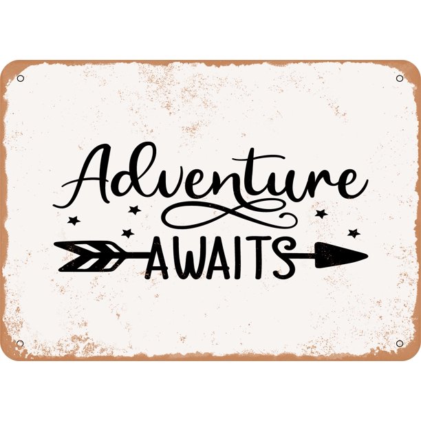 Adventure Awaits Sign