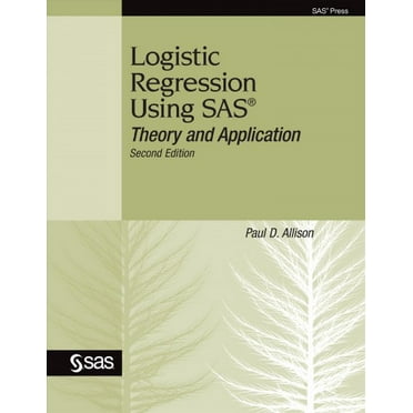 Logistic Regression Using the SAS System: Theory and Application, (Paperback) - Walmart.com