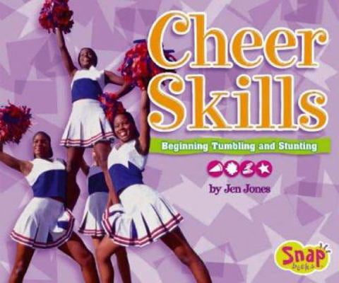 Pre-Owned Cheer Skills: Beginning Tumbling and Stunting (Snap Books ...