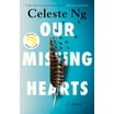 Our Missing Hearts by Celeste Ng (Hardcover) - Walmart.com