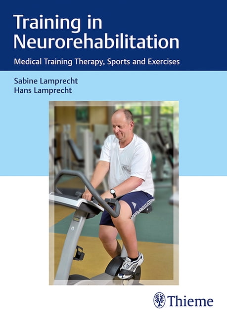 Training in Neurorehabilitation : Medical Training Therapy, Sports and ...