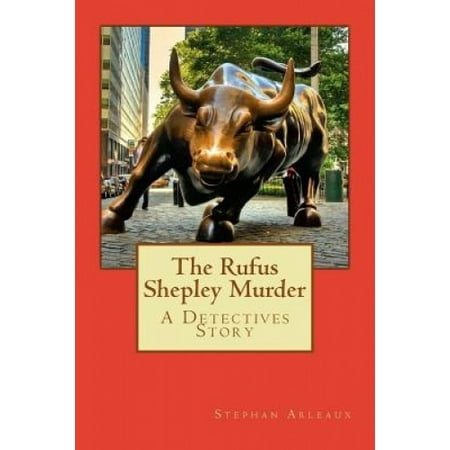 The Rufus Shepley Murder: A Detectives Story | Walmart Canada