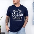 Blue Collar Daddy Shirt Funny Mechanic Graphic Tee Dad Top Dirty Hands ...