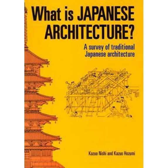 Pre-Owned What is Japanese Architecture?: A Survey of Traditional ...