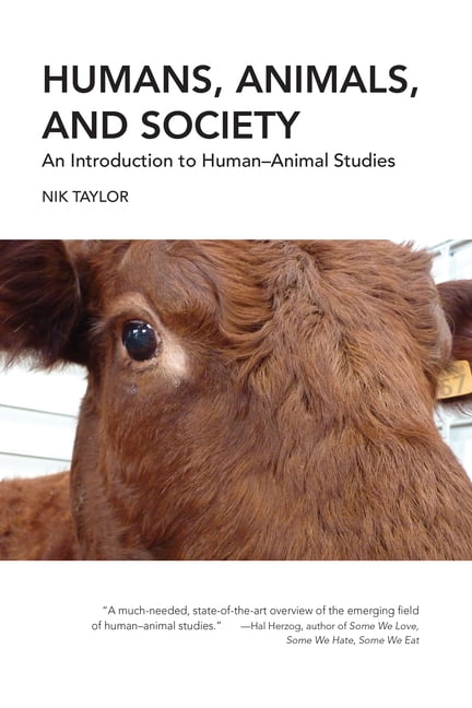 Humans, Animals, and Society : An Introduction to Human-Animal Studies ...