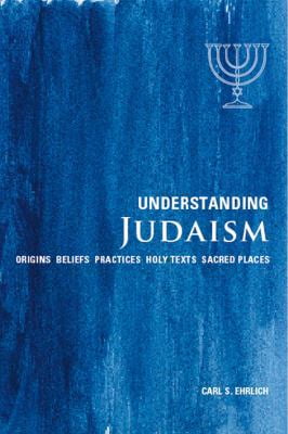 Pre-Owned Understanding Judaism: Origins*Beliefs*Practices*Holy Texts ...