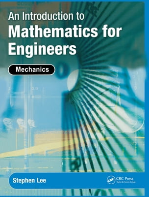 Pre-Owned An Introduction to Mathematics for Engineers: Mechanics [With ...