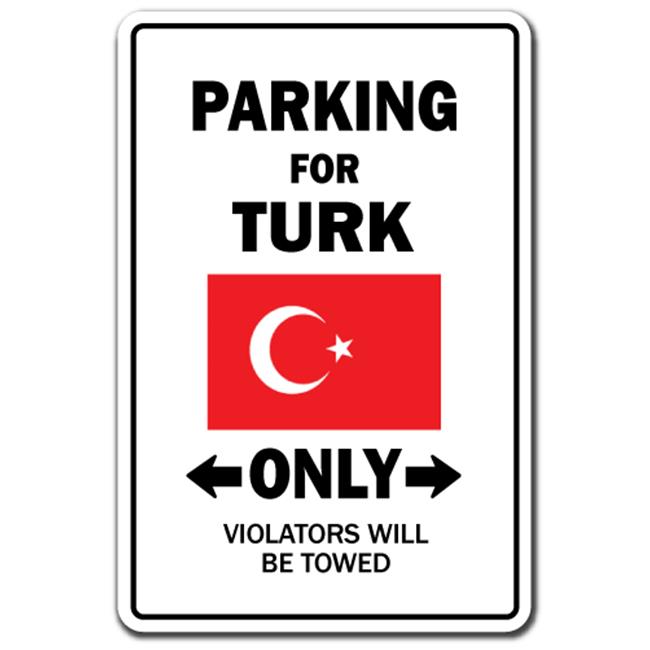 SignMission Z-Turk Country 8 x 12 in. Parking for Turk Only Sign ...