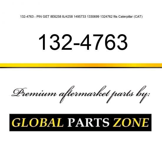 132-4763 - PIN GET 8E6258 8J4258 1495733 1330699 1324762 fits ...