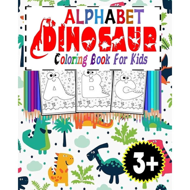 Alphabet Dinosaur Coloring Book For Kids - Walmart.com