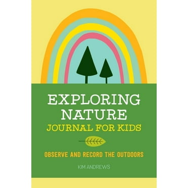 Exploring Nature Activity Book for Kids : 50 Creative Projects to Spark ...