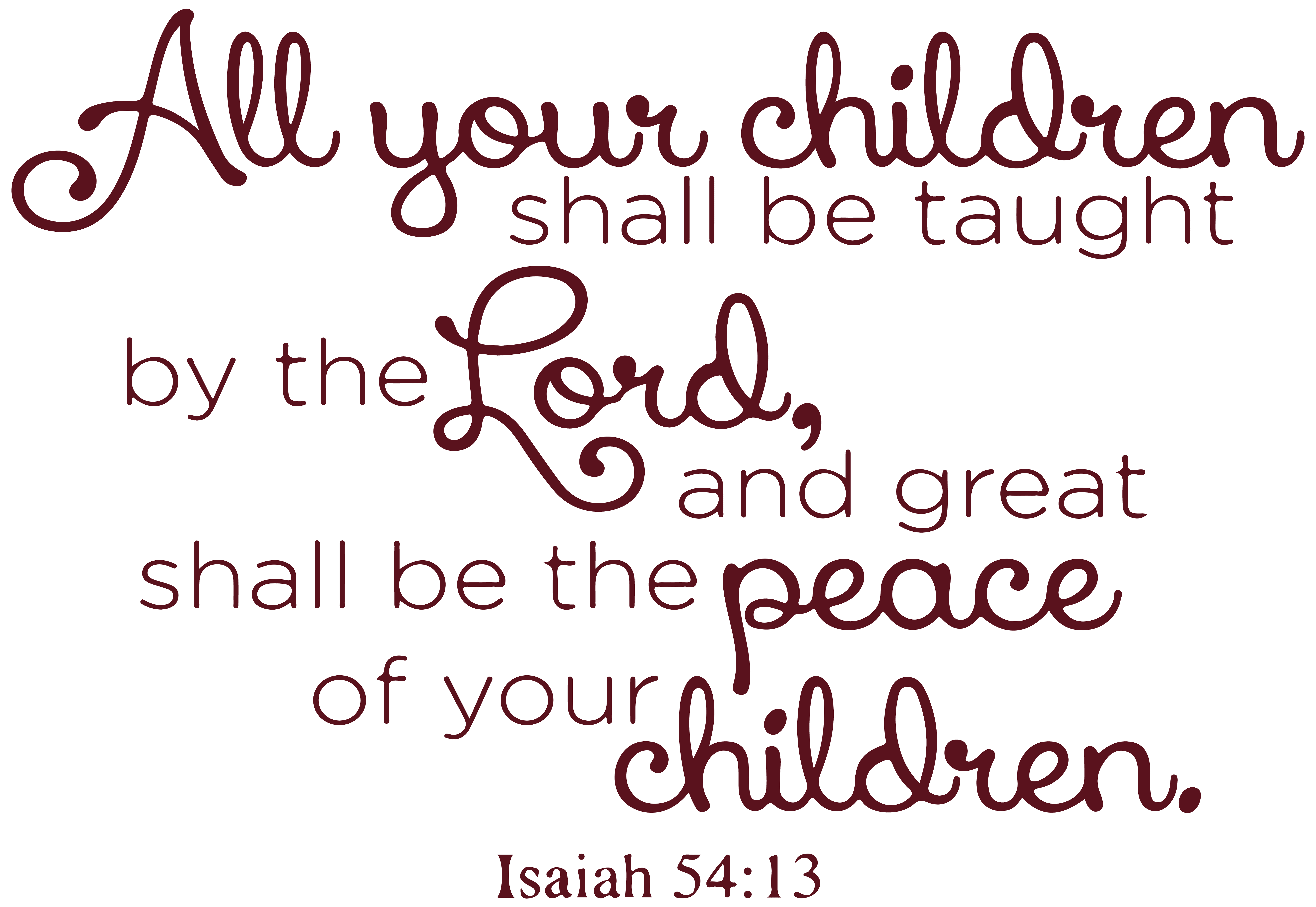 Isaiah 54:13 All your children shall be taughtâ ¦ Vinyl Decal Sticker ...