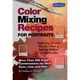 Walter Foster Color Mixing Recipes For Portraits - Walmart.com