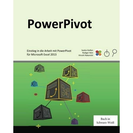 Powerpivot: Einstieg in Die Arbeit Mit Powerpivot Fur Microsoft Excel ...