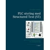 PLC Controls with Structured Text (ST), V3: IEC 61131-3 and best ...