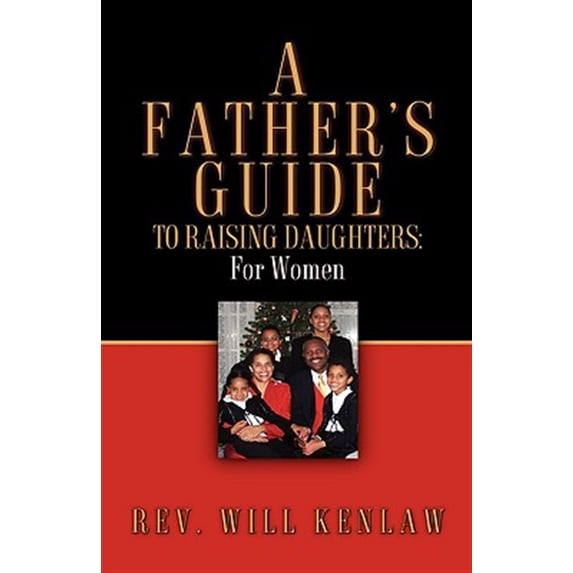 Pre-Owned A Father's Guide To Raising Daughters: For Women - Walmart.com
