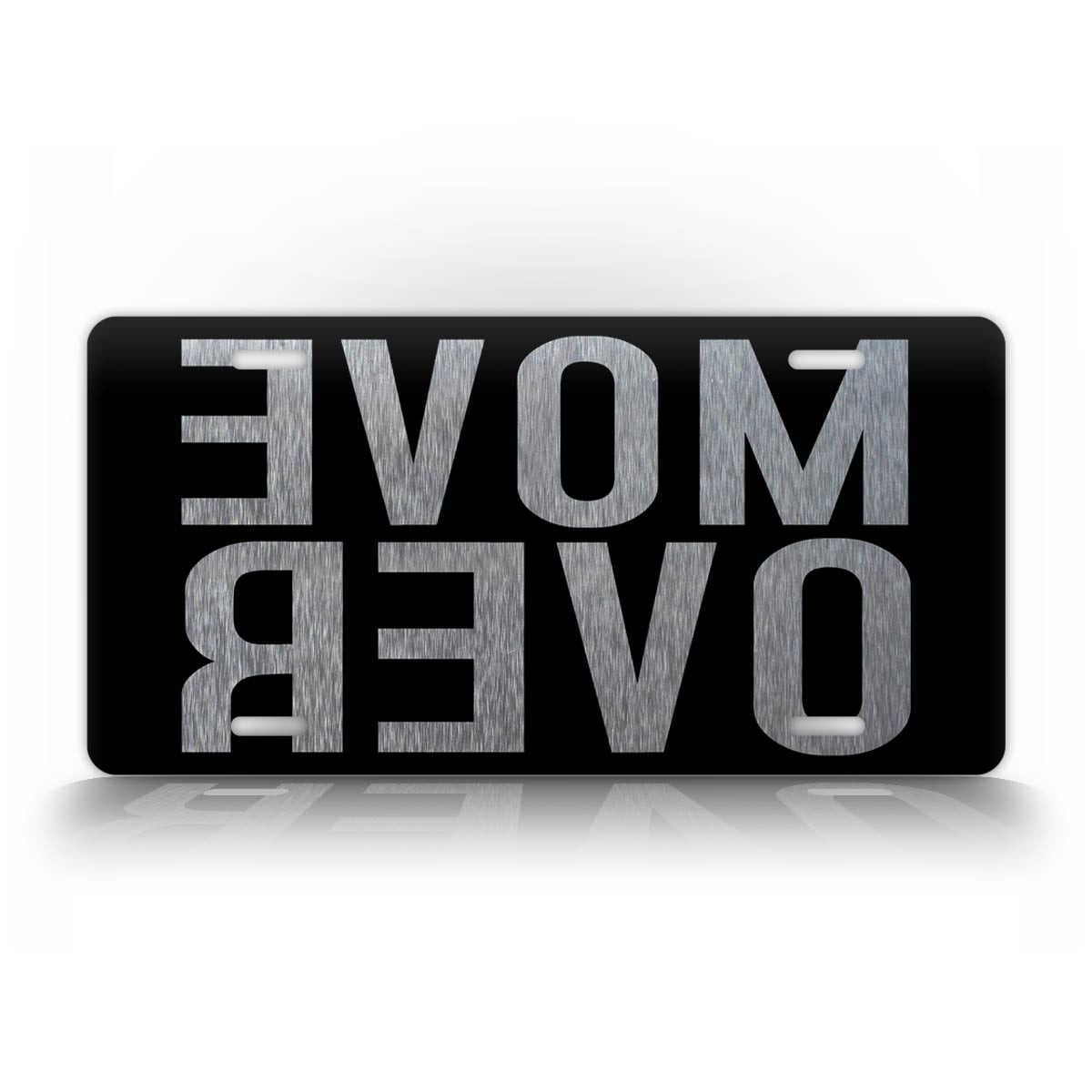 MOVE OVER Reversed License Plate Mirror Image Driver Road Rage Auto Tag ...