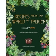 Lost Recipes The Unofficial Hobbit and Lord of the Rings Cookbook ...