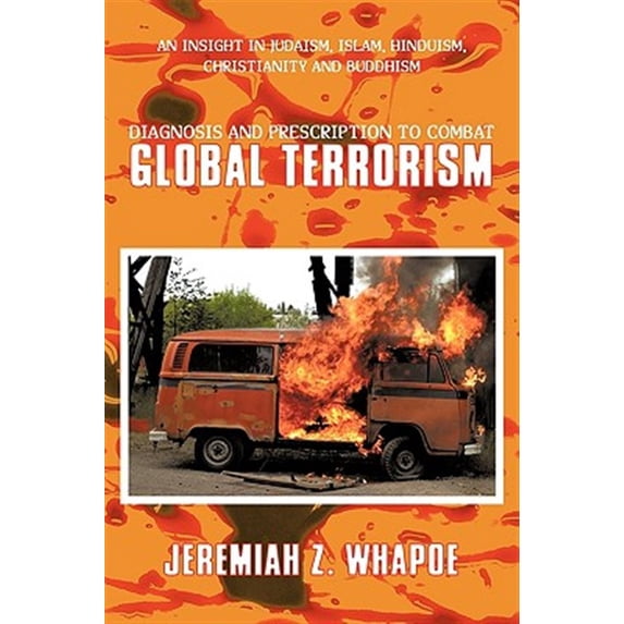 Pre-Owned Diagnosis and Prescription to Combat Global Terrorism : An ...
