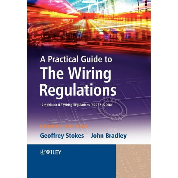 A Practical Guide to the Wiring Regulations : 17th Edition Iee Wiring ...