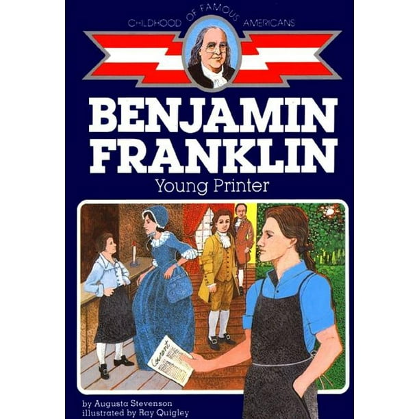 Childhood of Famous Americans (Paperback): Ben Franklin : Young Printer ...