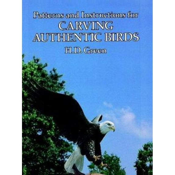 Pre-Owned Patterns and Instructions for Carving Authentic Birds by H. D ...