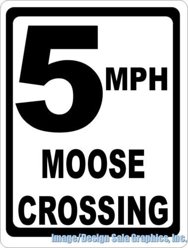 5 MPH Moose Crossing Sign - Walmart.com