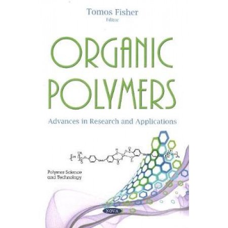 Organic Polymers: Advances in Research and Applications | Walmart Canada