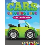Cars Coloring Book: Cool Cars for Kids (Paperback) - Walmart.com