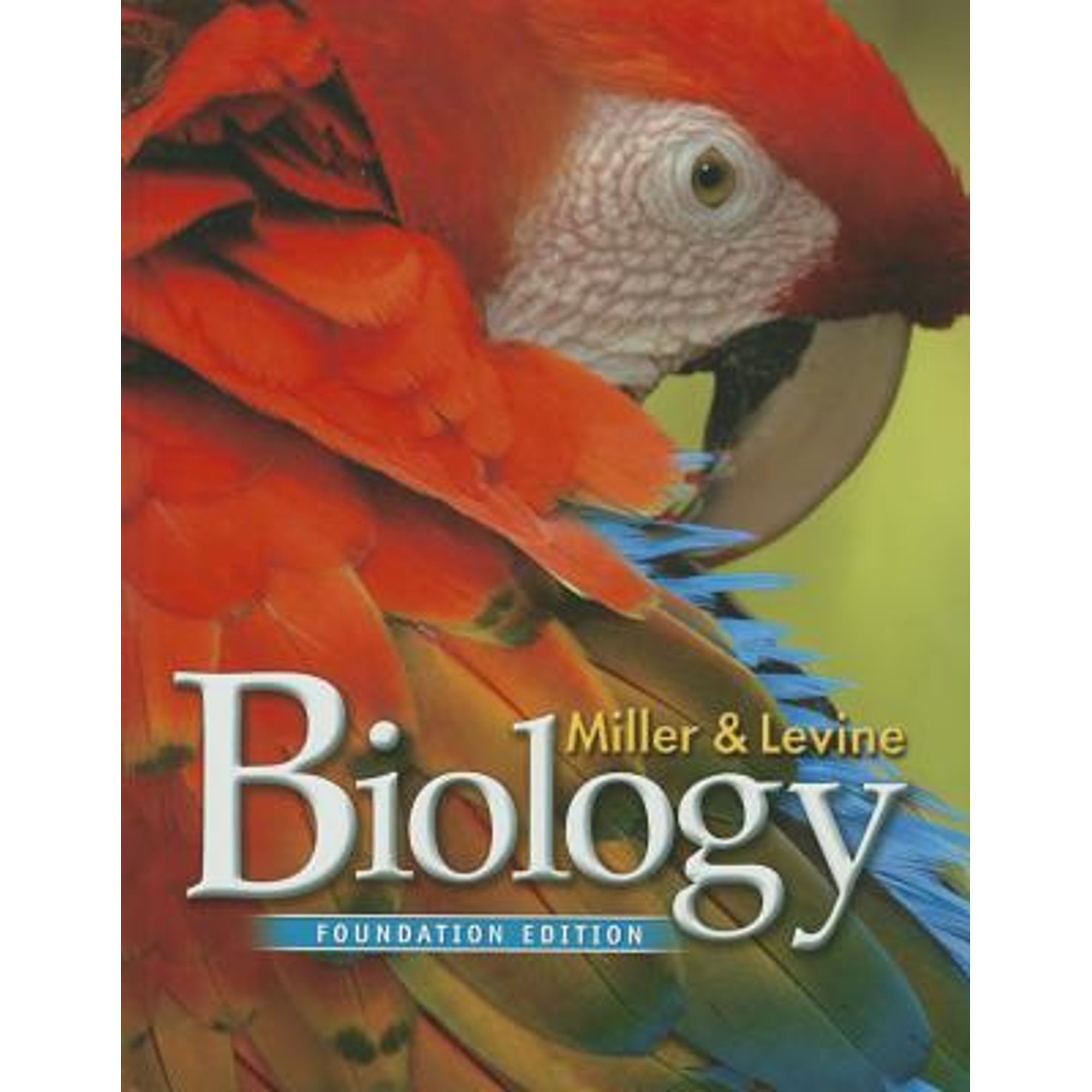 Miller Levine Biology 2014 Foundations Student Edition Grade 10 (Pre-Owned Hardcover ...