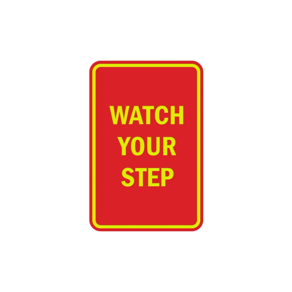 Portrait Round Watch Your Step Sign (Red/Yellow) - Large 6" x 8 ...