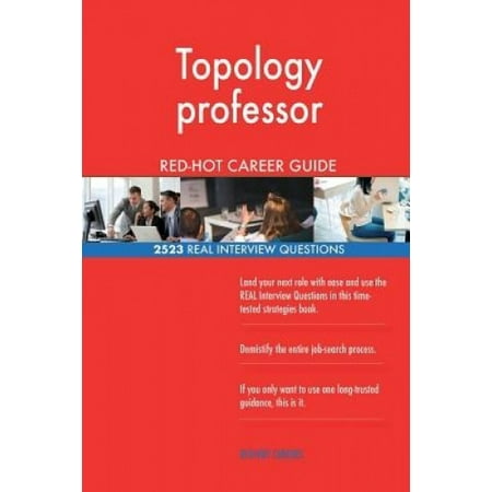 Topology professor RED-HOT Career Guide; 2523 REAL Interview Questions ...