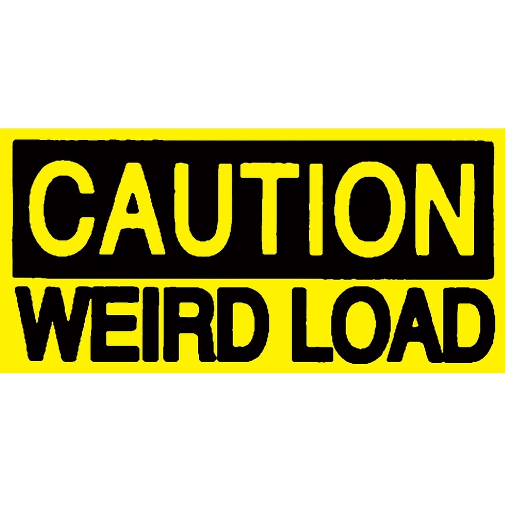 Caution Weird Load Decal - Walmart.com