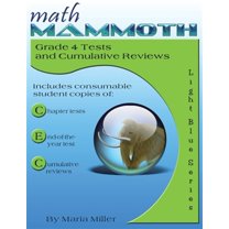 Math Mammoth Grade 4 Tests and Cumulative Reviews (Paperback) - Walmart.com