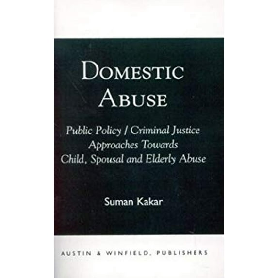 Pre-Owned Domestic Abuse : Public Policy/Criminal Justice Approaches ...