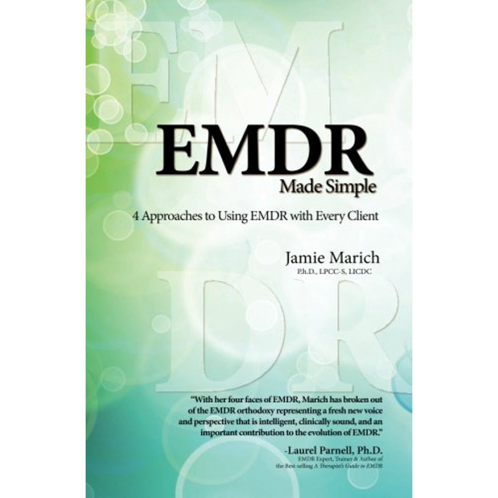 EMDR Made Simple : 4 Approaches to Using EMDR with Every Client ...