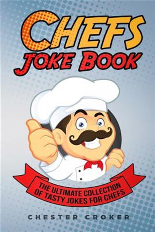 Pre-Owned Chefs Joke Book: Funny Chef Jokes, Gags, Puns and Stories ...