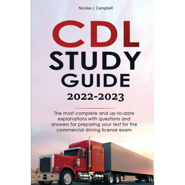 CDL Study Guide 2022-2023 : The most complete and up-to-date ...