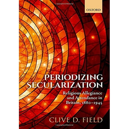 Periodizing Secularization: Religious Allegiance and Attendance in ...