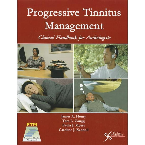 Progressive Tinnitus Management : Clinical Handbook for Audiologists ...
