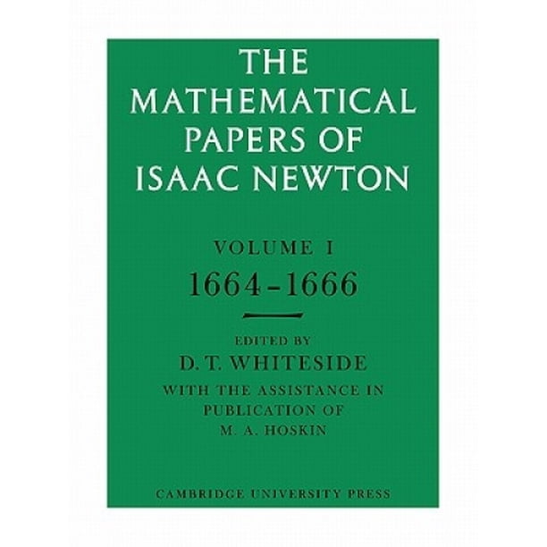 The Mathematical Papers of Isaac Newton (The Mathematical Papers of Sir ...