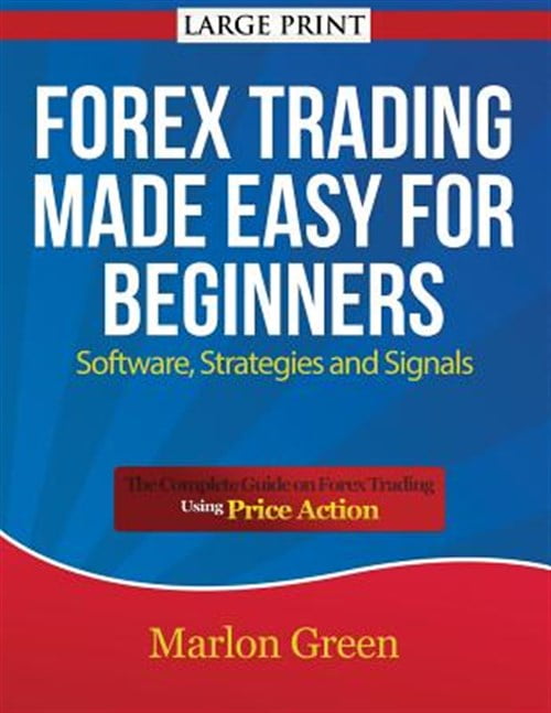 Pre-Owned Forex Trading Made Easy for Beginners: Software, Strategies ...