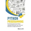 Illustrated Coding: Absolute Beginner's Python Programming Full Color Guide with Lab Exercises ...